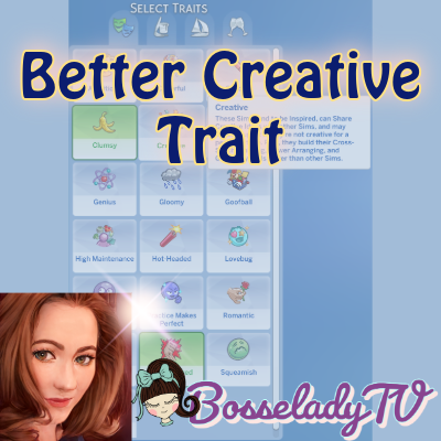 Better Creative Trait – BosseladyTV