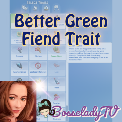 Better Green Fiend Trait – BosseladyTV